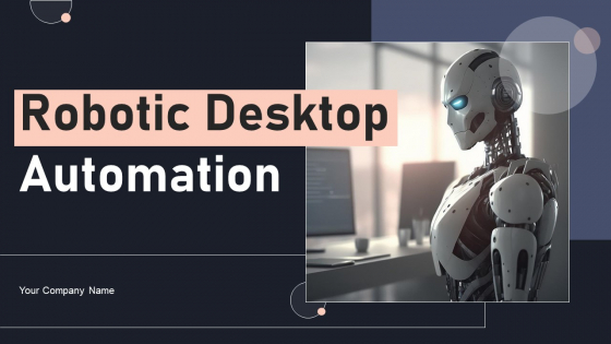 Robotic Desktop Automation PowerPoint Templates Slides And Graphics