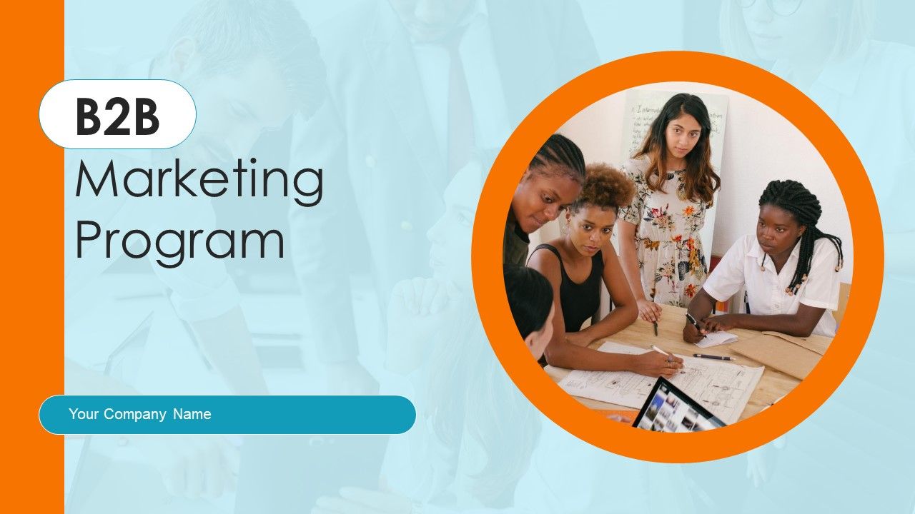 B2B Marketing Program Ppt PowerPoint Presentation Complete Deck With Slides