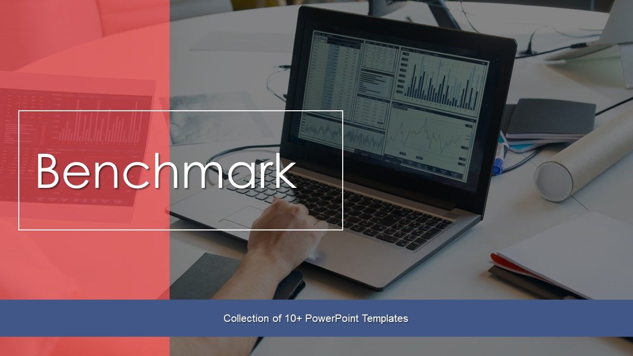 Benchmark Ppt PowerPoint Presentation Complete With Slides Benchmark Ppt PowerPoint Presentation Complete With Slides