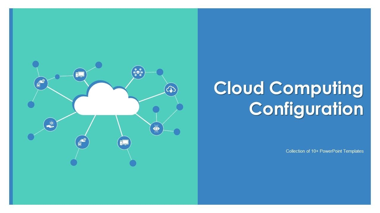 Cloud Computing Configuration Ppt PowerPoint Presentation Complete With ... Cloud Computing Configuration Ppt PowerPoint Presentation Complete With ...