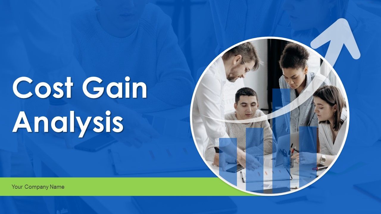 Cost Gain Analysis Ppt PowerPoint Presentation Complete Deck With Slides
