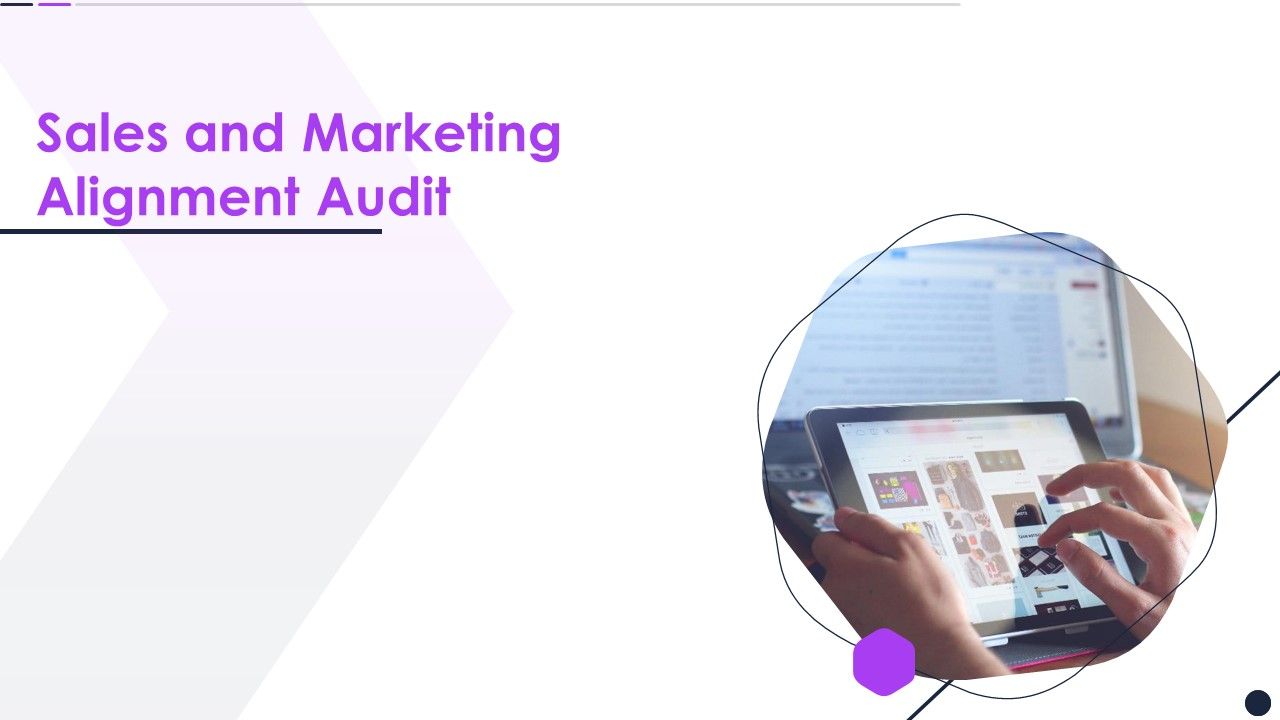 Effective Digital Marketing Audit Process Sales And Marketing Alignment ...