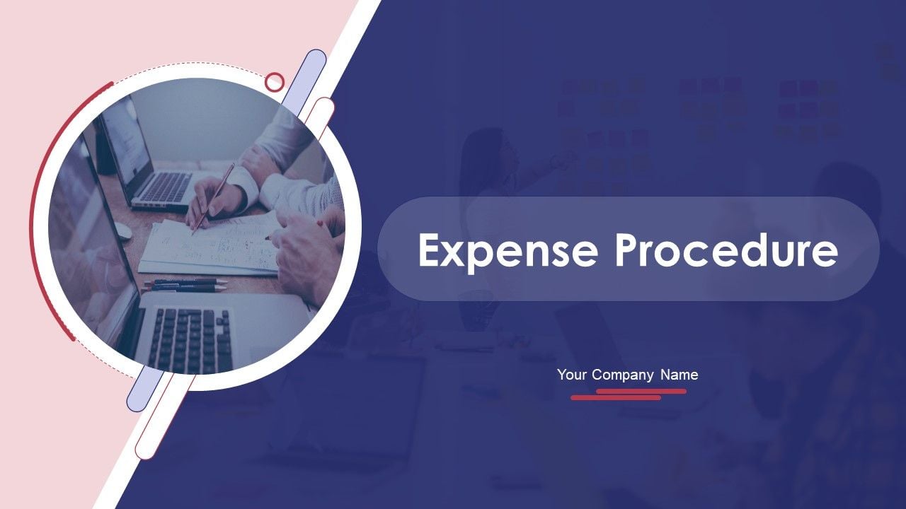 Expense Procedure Ppt PowerPoint Presentation Complete Deck With Slides Expense Procedure Ppt PowerPoint Presentation Complete Deck With Slides