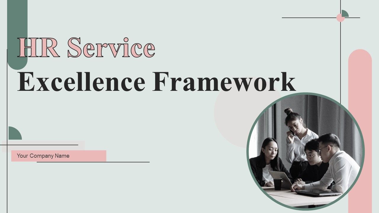 HR Service Excellence Framework Ppt PowerPoint Presentation Complete ... HR Service Excellence Framework Ppt PowerPoint Presentation Complete ...