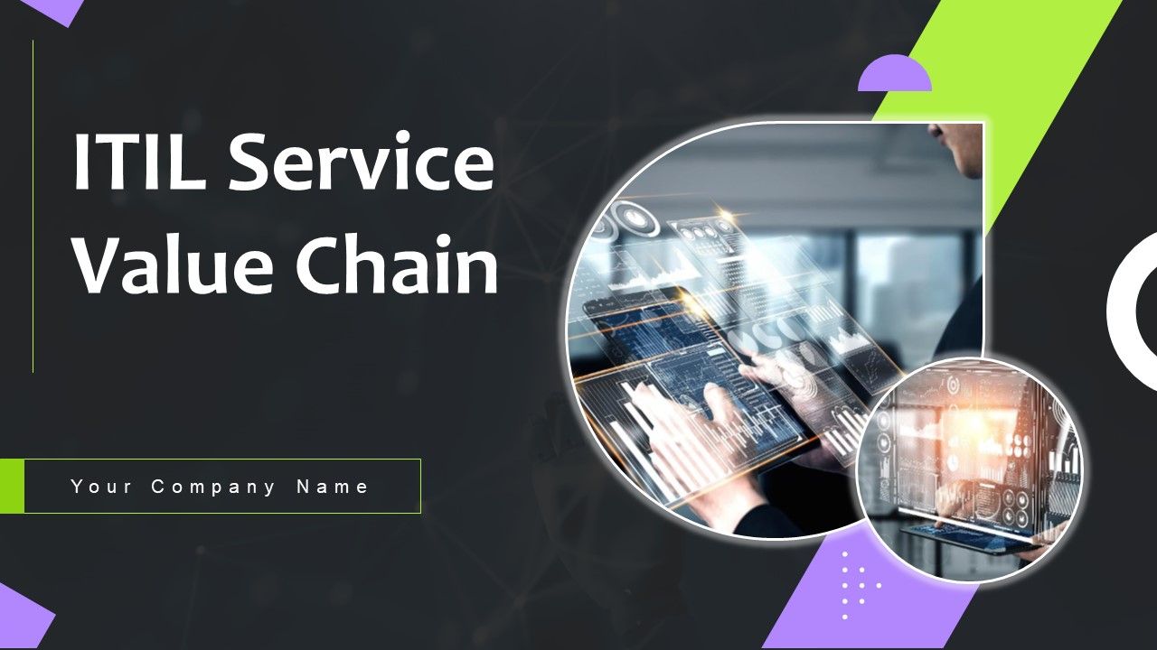 ITIL Service Value Chain Ppt PowerPoint Presentation Complete Deck With ... ITIL Service Value Chain Ppt PowerPoint Presentation Complete Deck With ...