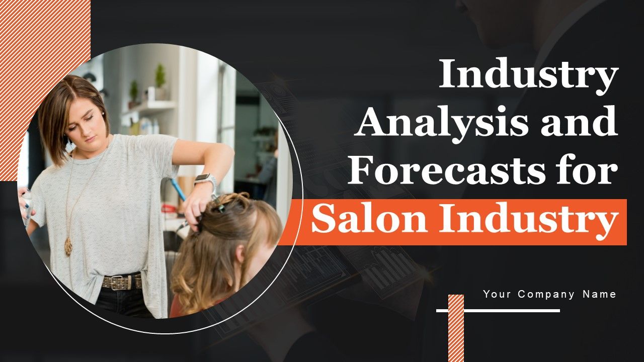 Industry Analysis And Forecasts For Salon Industry Ppt PowerPoint ...