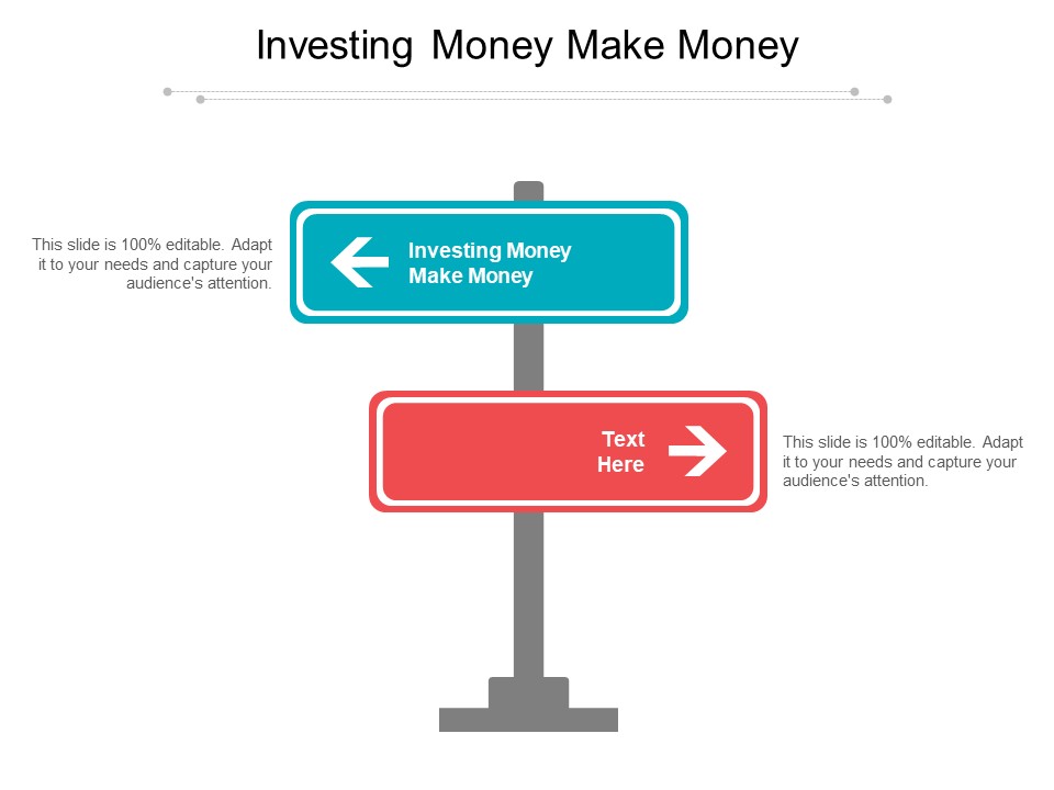 Investing Money Make Money Ppt PowerPoint Presentation Infographics Design