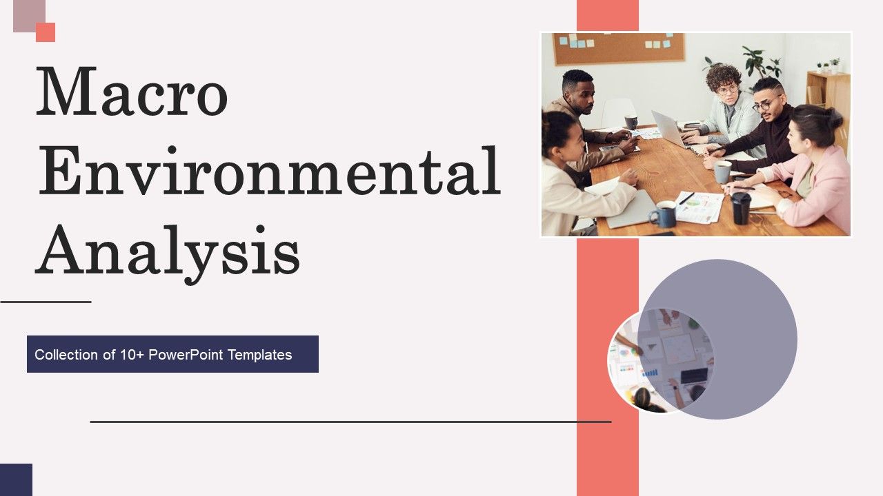 Macro Environmental Analysis Ppt PowerPoint Presentation Complete Deck With Slides