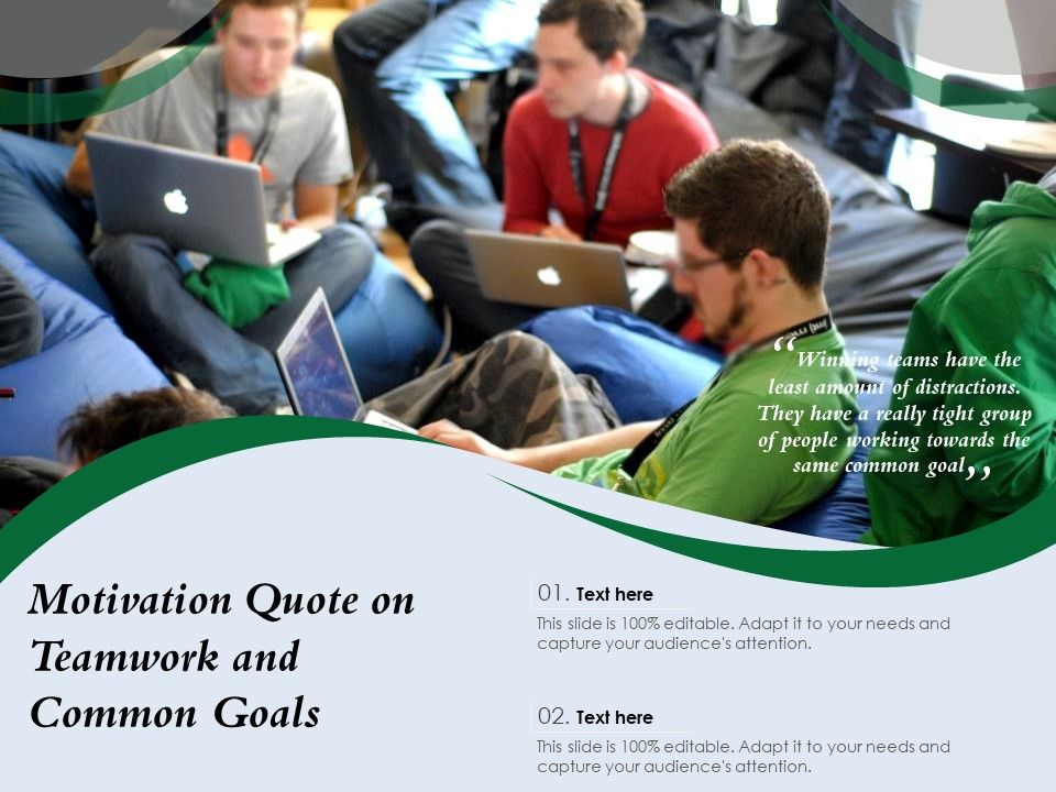 Motivation Quote On Teamwork And Common Goals Ppt PowerPoint ...