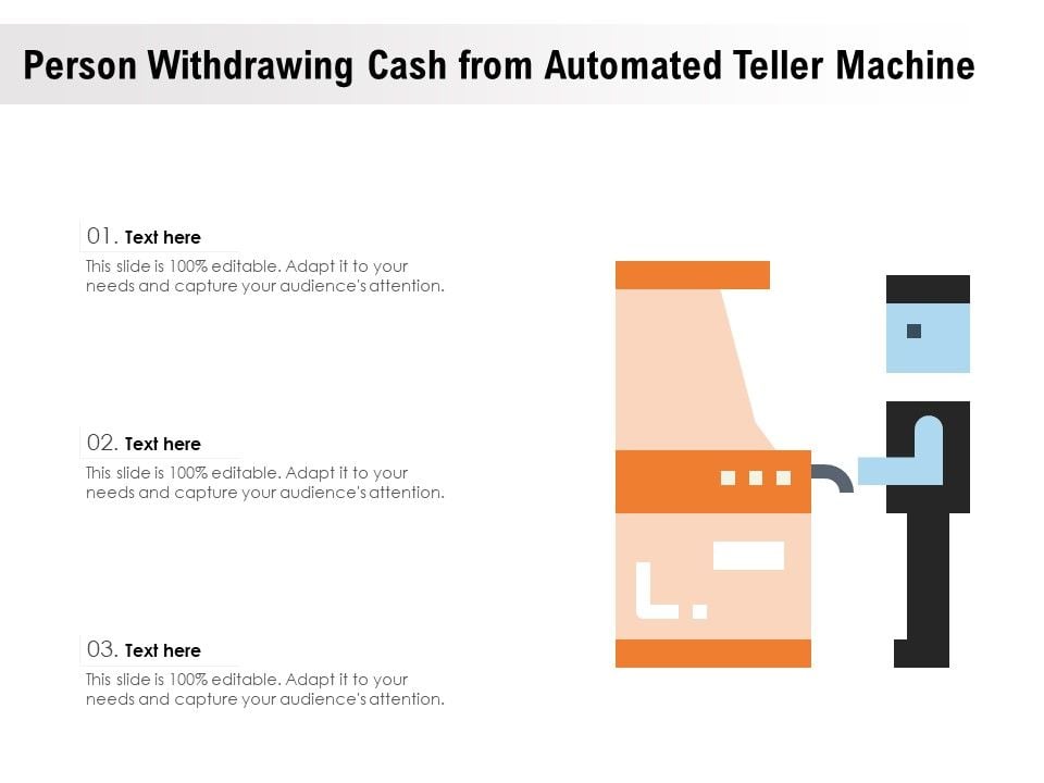 Person Withdrawing Cash From Automated Teller Machine Ppt PowerPoint Presentation Show Guide PDF