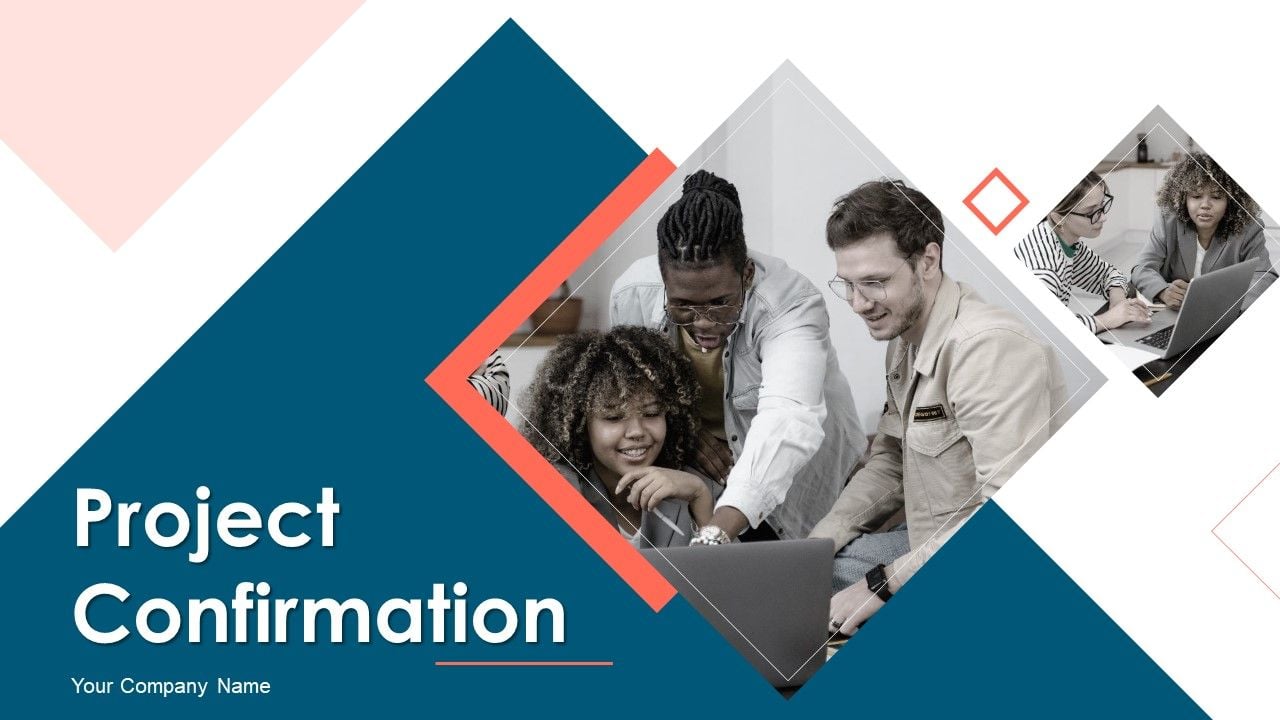 Project Confirmation Ppt PowerPoint Presentation Complete With Slides Project Confirmation Ppt PowerPoint Presentation Complete With Slides