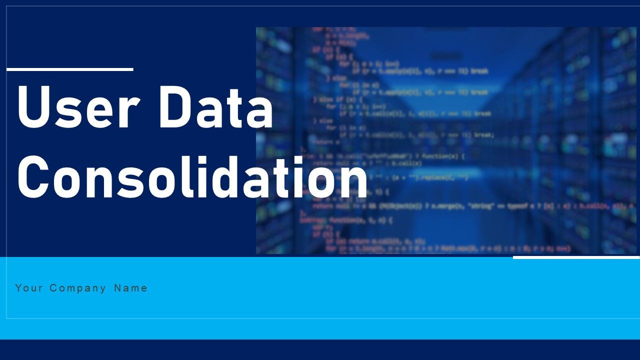 User Data Consolidation Ppt PowerPoint Presentation Complete Deck With ... User Data Consolidation Ppt PowerPoint Presentation Complete Deck With ...