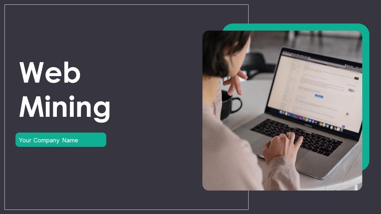 Web Mining Ppt PowerPoint Presentation Complete Deck With Slides