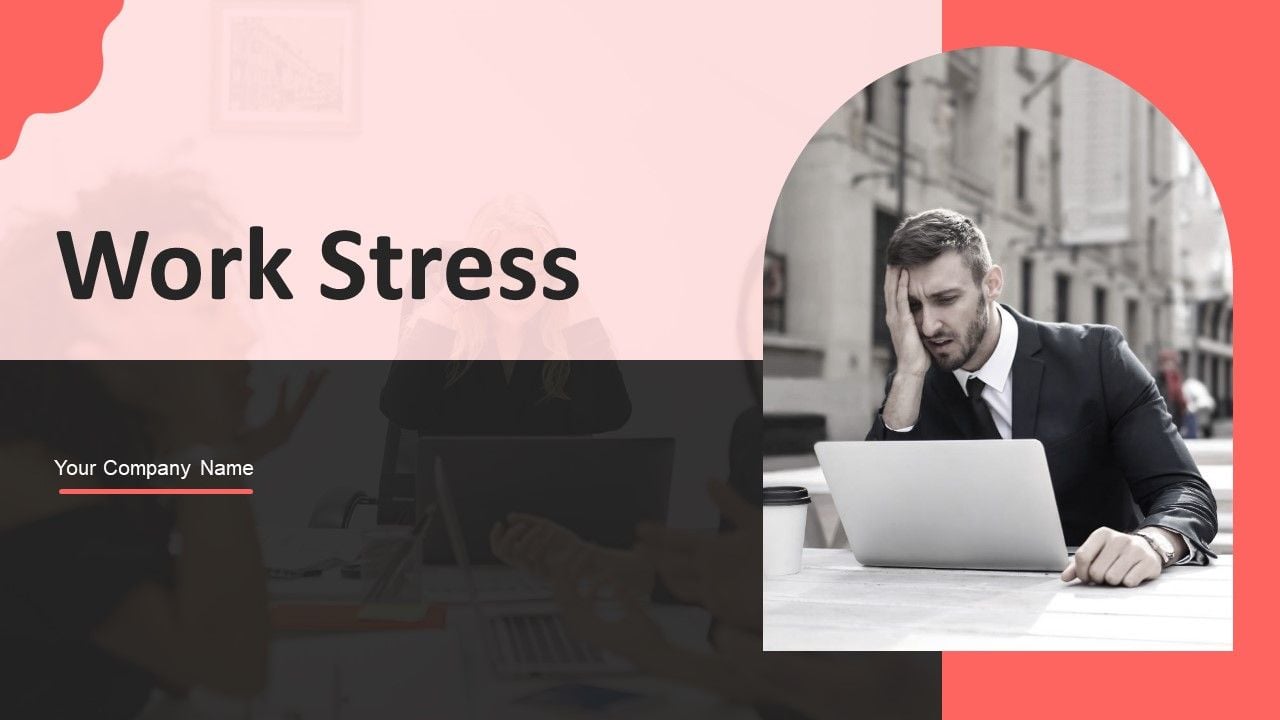 Work Stress Ppt PowerPoint Presentation Complete Deck With Slides