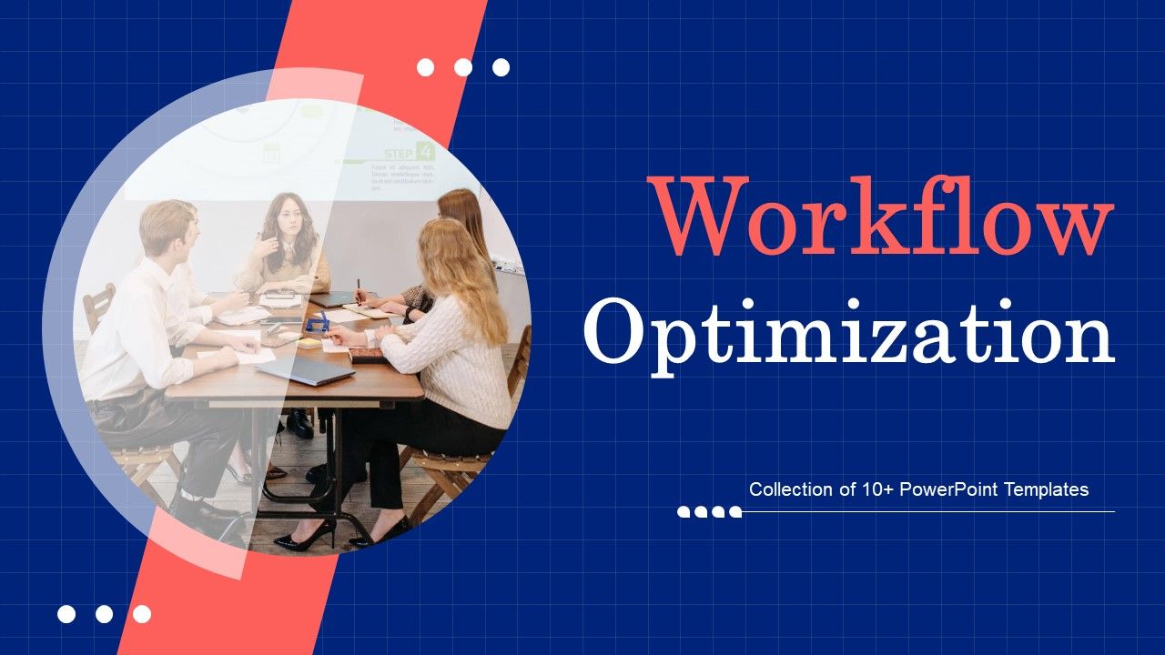 Workflow Optimization Ppt PowerPoint Presentation Complete Deck With Slides Workflow Optimization Ppt PowerPoint Presentation Complete Deck With Slides