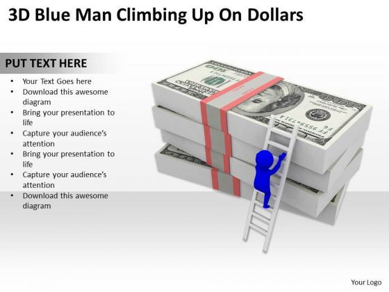 Business People 3d Blue Man Climbing Up On Dollars PowerPoint Templates