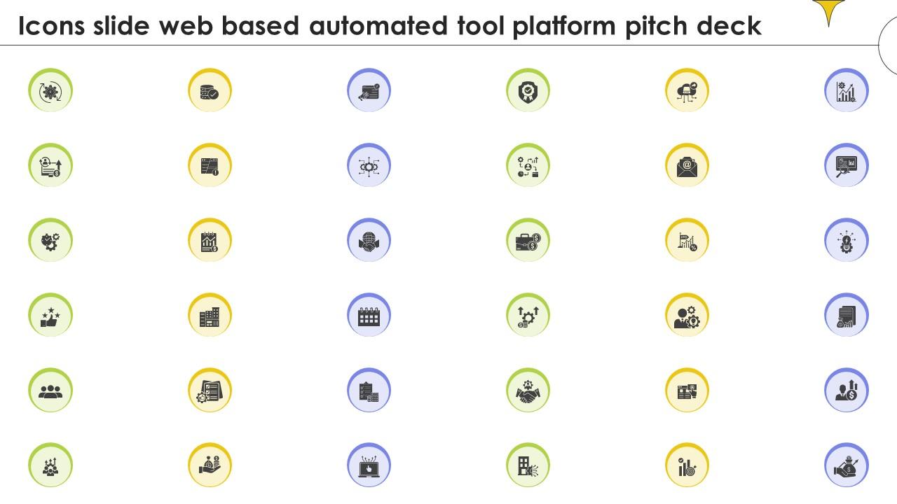 Icons Slide Web Based Automated Tool Platform Pitch Deck Ppt Powerpoint