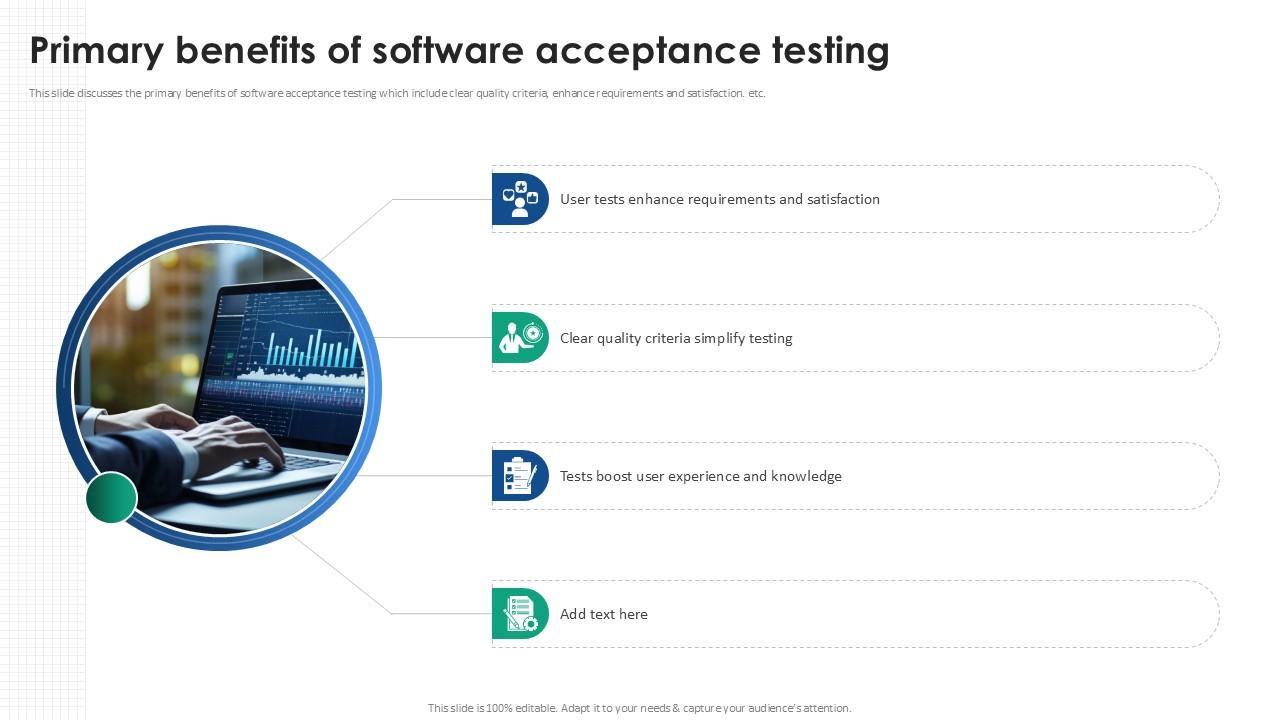 Primary Benefits Of Software Acceptance Testing Strategies Ppt Example