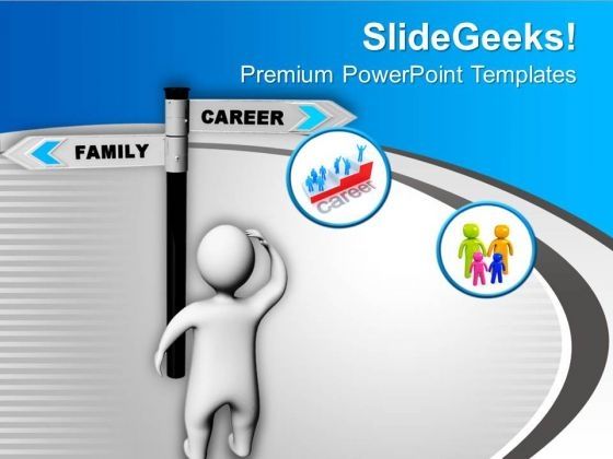 Take A Decision Between Family And Carrer PowerPoint Templates Ppt ...