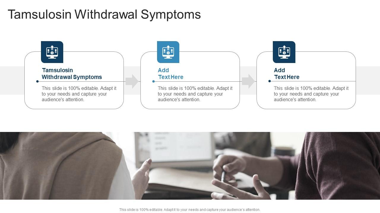 Tamsulosin Withdrawal Symptoms In Powerpoint And Google Slides Cpb Tamsulosin Withdrawal Symptoms In Powerpoint And Google Slides Cpb