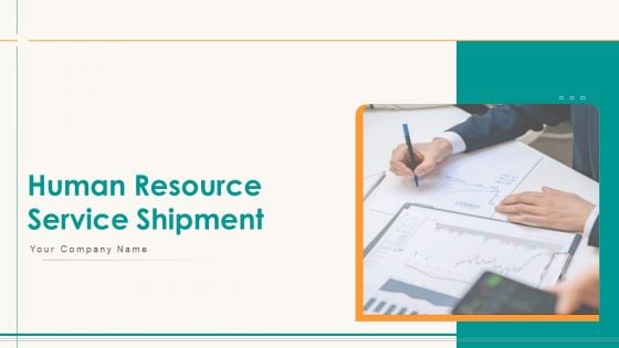 Human resource service shipment PowerPoint templates, Slides and Graphics Human resource service shipment PowerPoint templates, Slides and Graphics