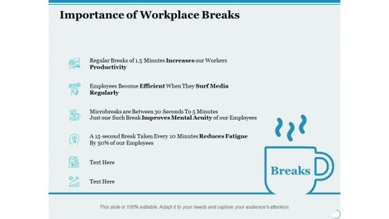 Importance Of Workplace Breaks Ppt PowerPoint Presentation Slides ... Importance Of Workplace Breaks Ppt PowerPoint Presentation Slides ...