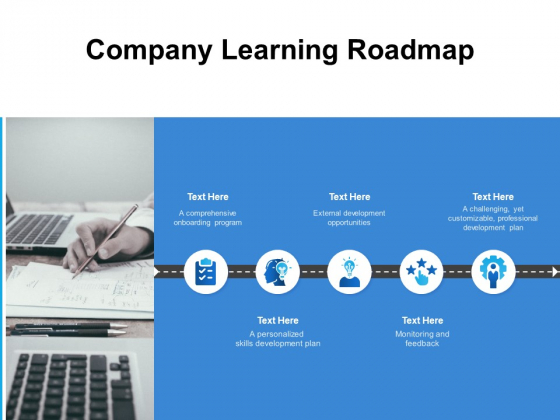 Company Learning Roadmap Ppt PowerPoint Presentation Ideas Deck ... Company Learning Roadmap Ppt PowerPoint Presentation Ideas Deck ...