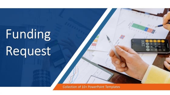 Funding Request Ppt PowerPoint Presentation Complete Deck With Slides ... Funding Request Ppt PowerPoint Presentation Complete Deck With Slides ...