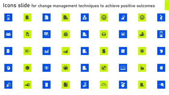 Icons Slide For Change Management Techniques To Achieve Positive ... Icons Slide For Change Management Techniques To Achieve Positive ...