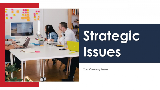 Strategic Issues Ppt PowerPoint Presentation Complete With Slides ... Strategic Issues Ppt PowerPoint Presentation Complete With Slides ...