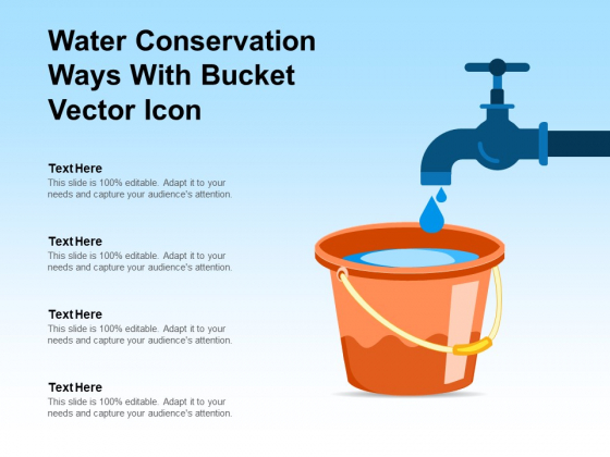 Water Conservation Ways With Bucket Vector Icon Ppt Powerpoint Presentation File Example